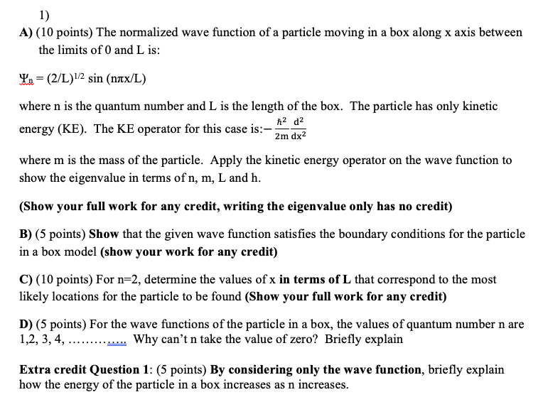 Solved A) (10 points) The normalized wave function of a | Chegg.com