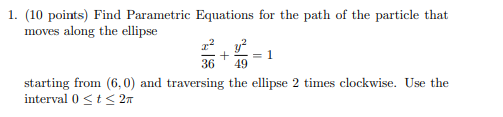 Solved 1. (10 points) Find Parametric Equations for the path | Chegg.com