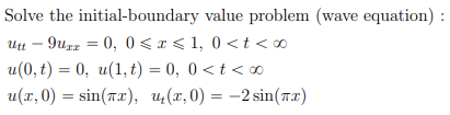 Solved Solve the initial-boundary value problem (wave | Chegg.com