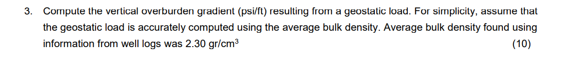 Solved 3. Compute the vertical overburden gradient (psi/ft) | Chegg.com