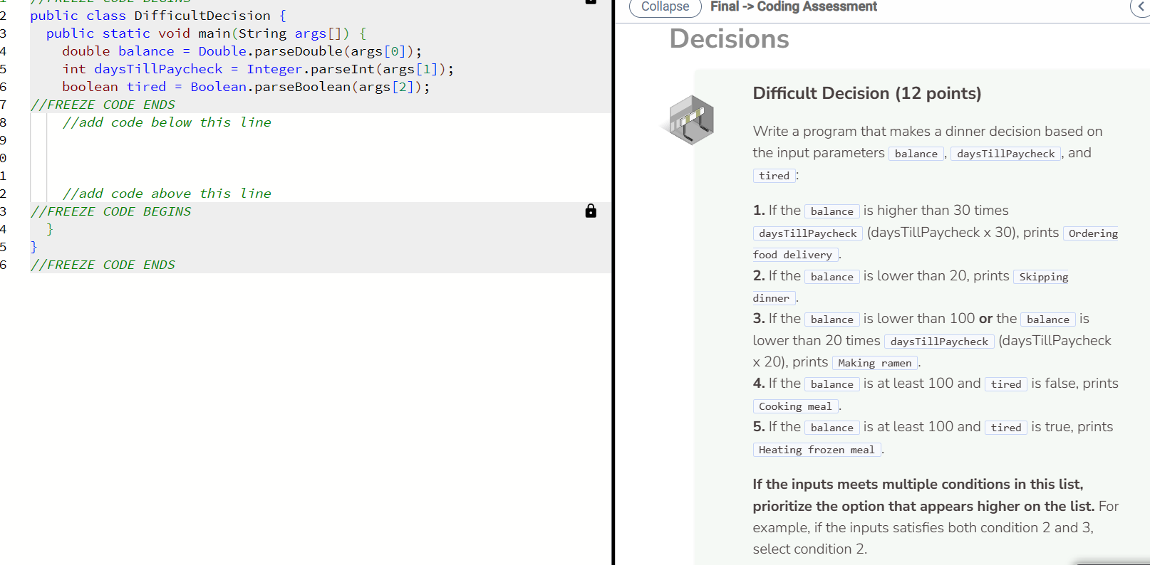Solved public class DifficultDecision {public static void | Chegg.com