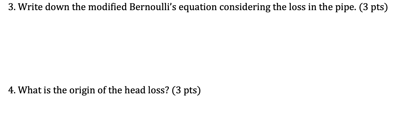 Solved 3. Write down the modified Bernoulli's equation | Chegg.com