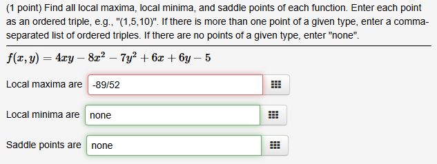 Solved (1 ﻿point) ﻿Find all local maxima, local minima, and | Chegg.com