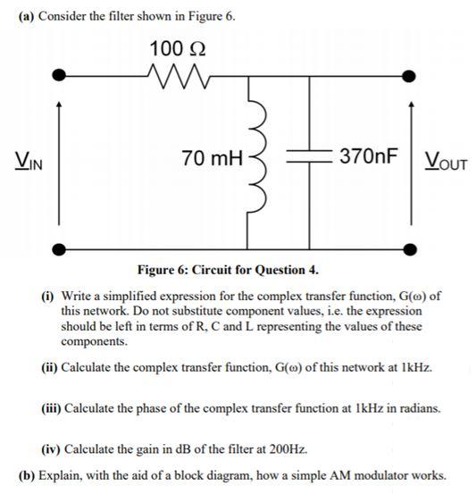 Solved (a) Consider the filter shown in Figure 6. 100 22 M | Chegg.com