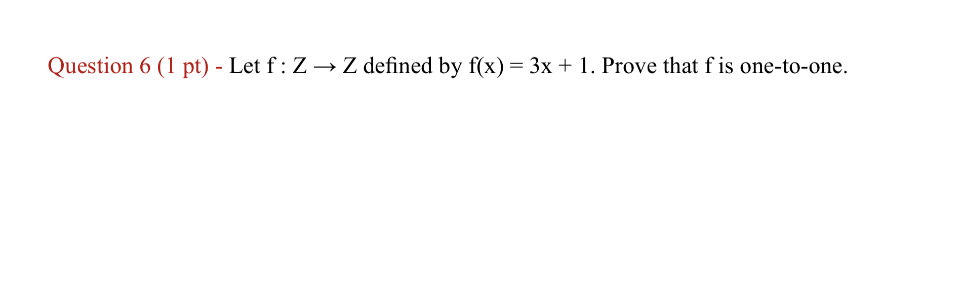 Solved Question 6(1pt) - Let f:Z→Z defined by f(x)=3x+1. | Chegg.com