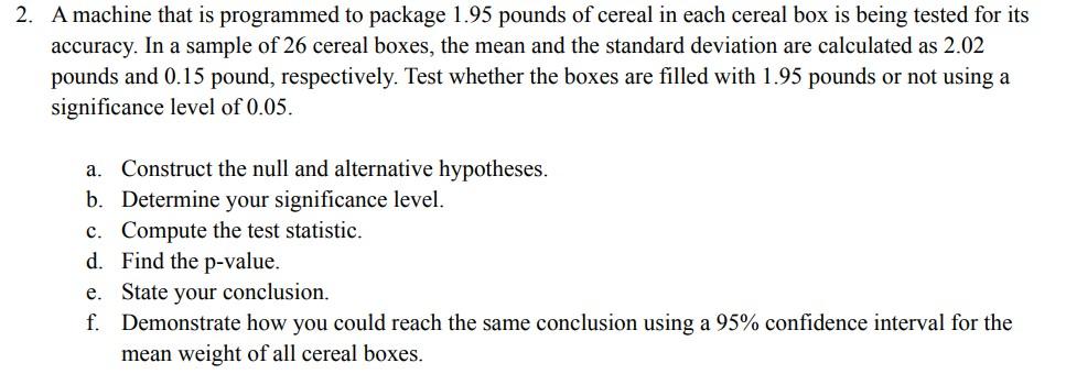 Solved 2. A machine that is programmed to package 1.95 | Chegg.com