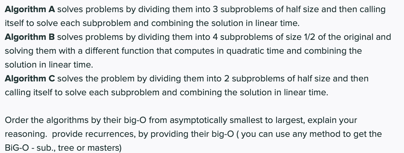 Solved Algorithm A solves problems by dividing them into 3 | Chegg.com