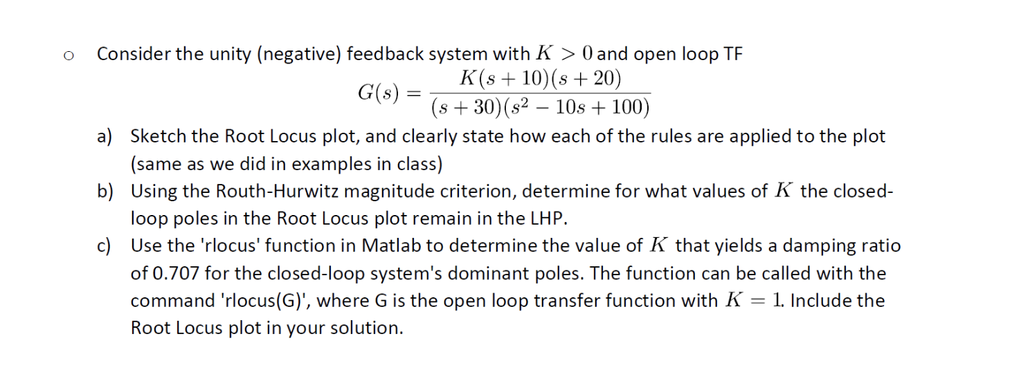 Solved Consider the unity (negative) feedback system with K | Chegg.com