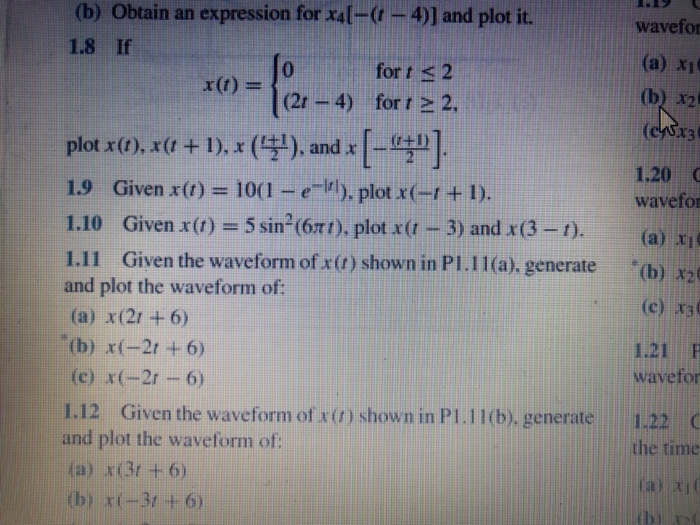 Solved If x (t) = {0 for t lessthanorequalto 2 (2t - 4) for | Chegg.com