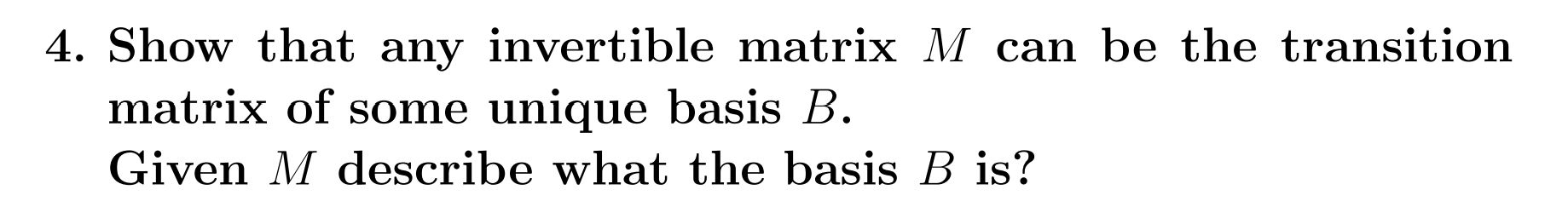 Solved 4. Show that any invertible matrix M can be the | Chegg.com