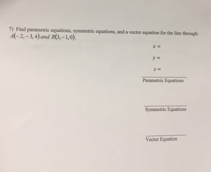 Solved Find parametric equations, symmetric equations, and a | Chegg.com