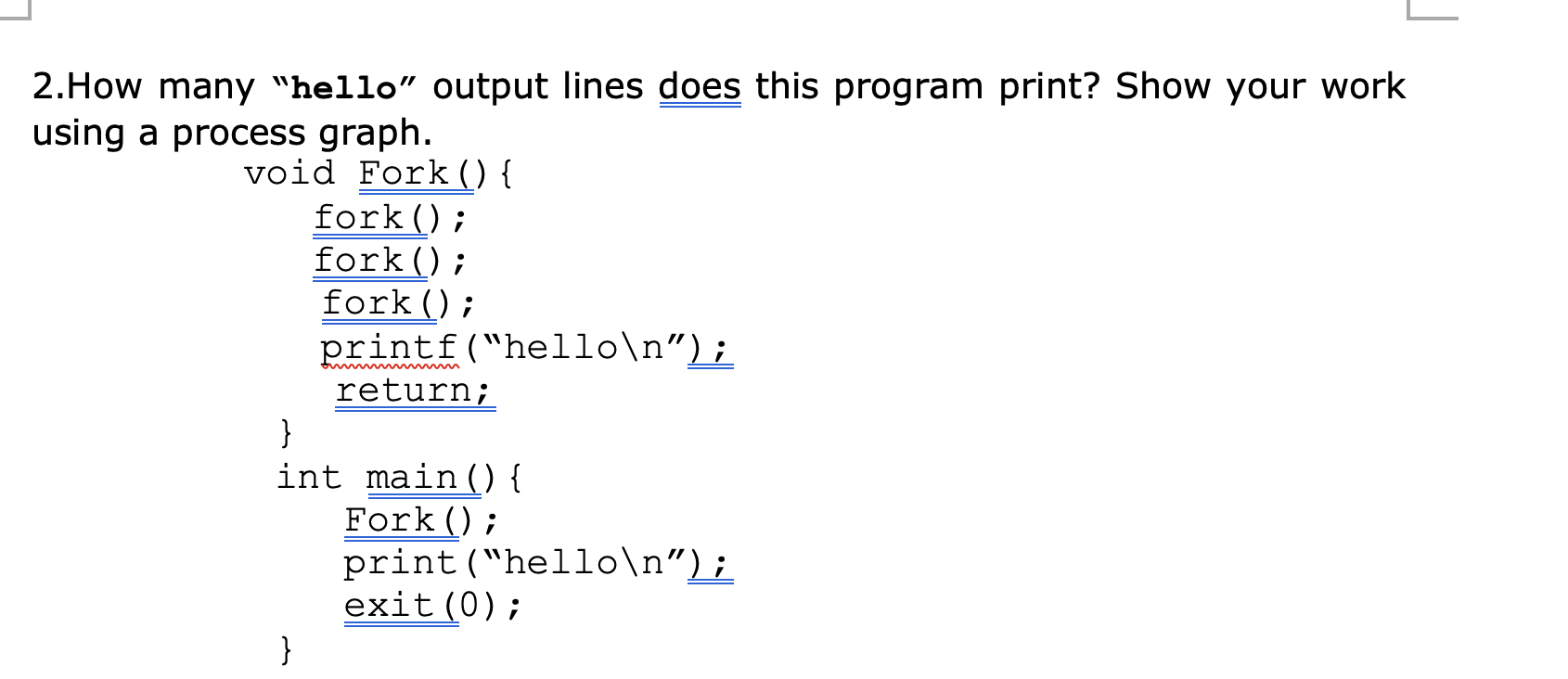 Solved 2 How Many Hello Output Lines Does This Program 