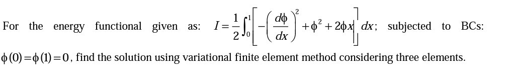 Solved For the energy functional given as: 1- [ For the | Chegg.com