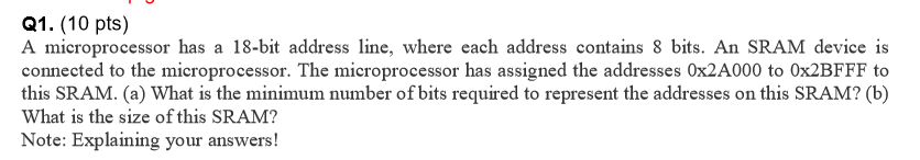 Solved Q1. (10 pts) A microprocessor has a 18-bit address | Chegg.com