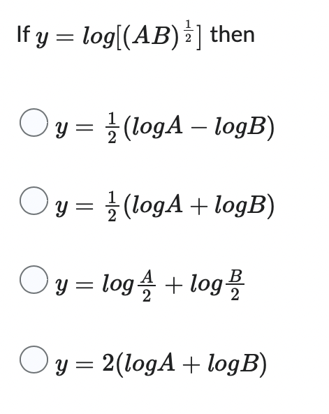 Solved y=log[(AB)21] then y=21(logA−logB) y=21(logA+logB) | Chegg.com