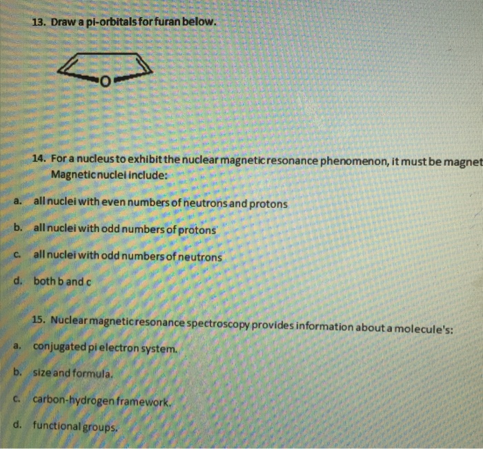 Solved Draw a pi-orbitals for furan below. For a nucleus to | Chegg.com