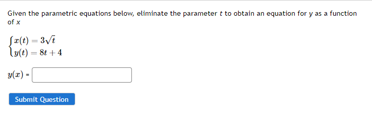 Solved Given the parametric equations below, eliminate the | Chegg.com