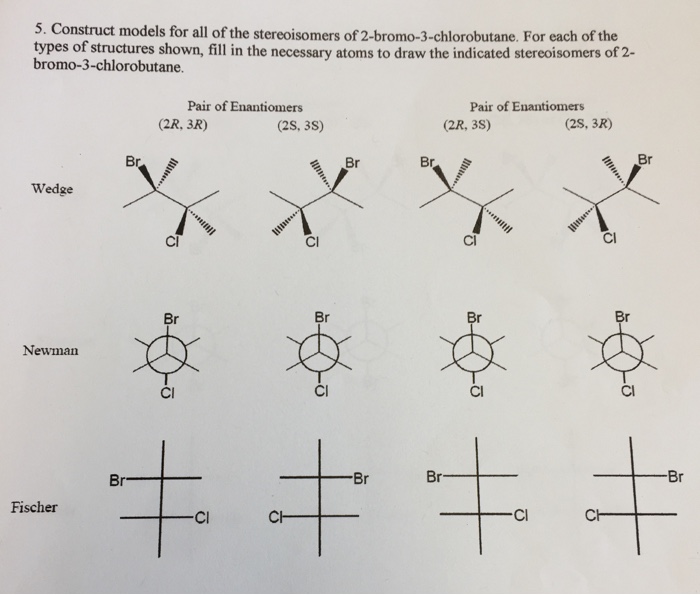 Solved 5 Construct Models For All Of The Stereoisomers Of