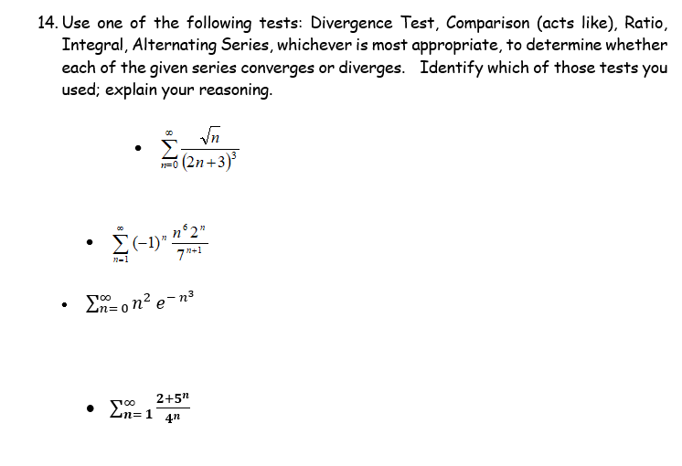 Solved 14. Use one of the following tests: Divergence Test, | Chegg.com