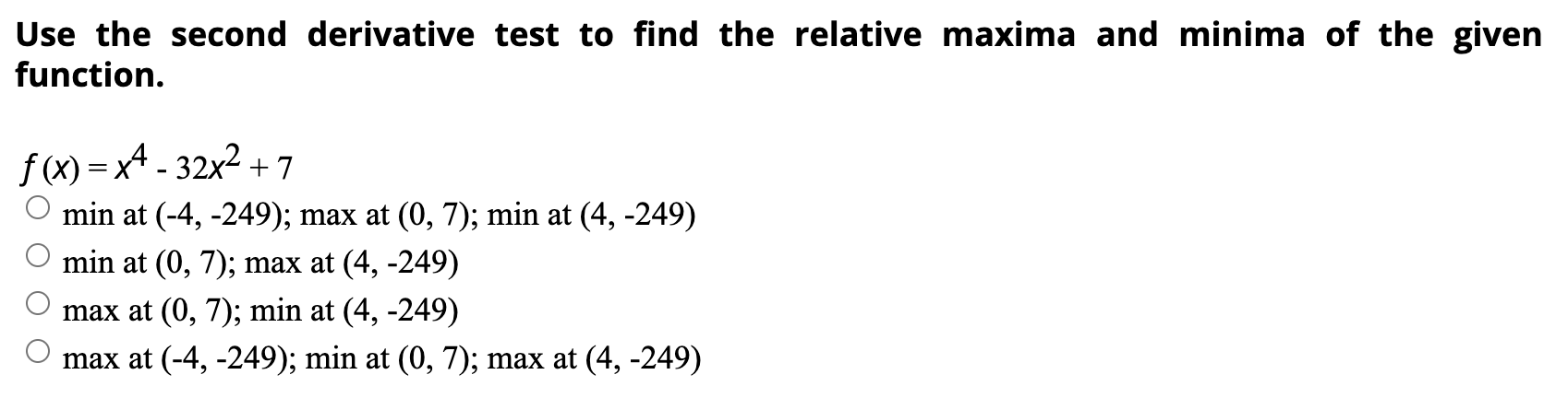 Solved Use the second derivative test to find the relative | Chegg.com