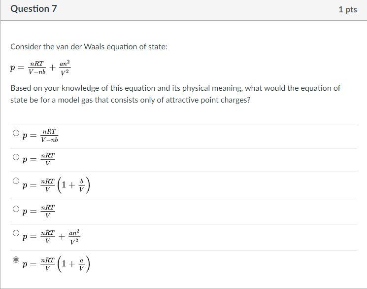 Solved Question 7 1 pts Consider the van der Waals equation | Chegg.com