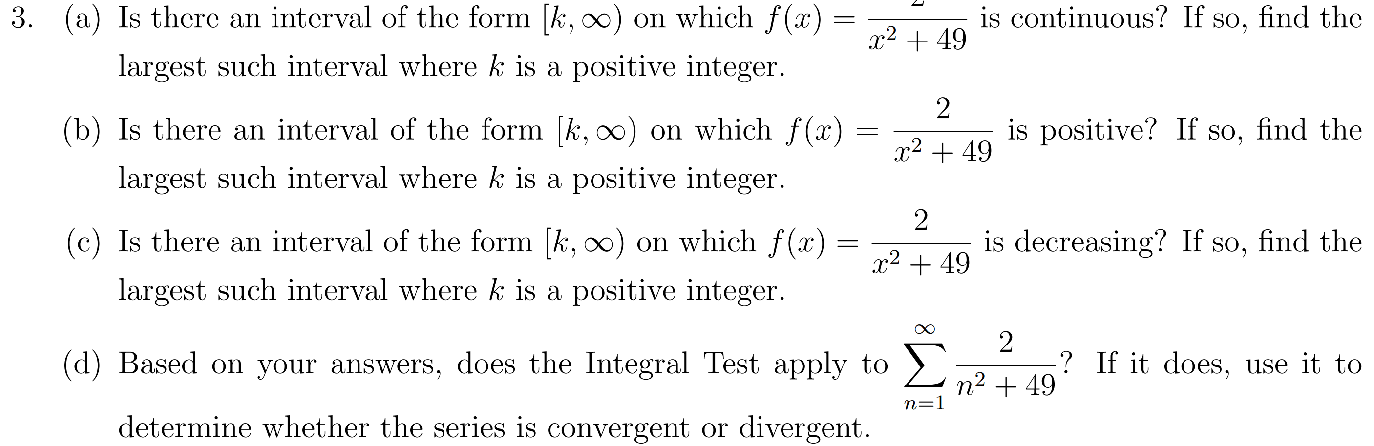 Solved 3. (a) Is there an interval of the form [k, ) on | Chegg.com