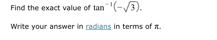 Solved Find the exact value of tan-1(-32).Write your answer | Chegg.com