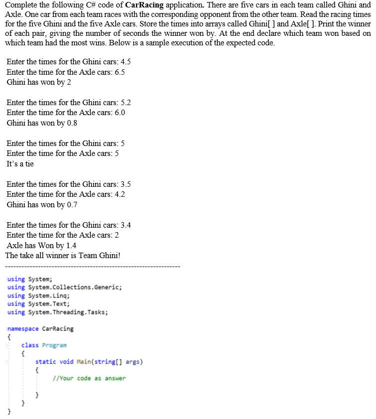 Solved Complete the following C# code of CarRacing | Chegg.com