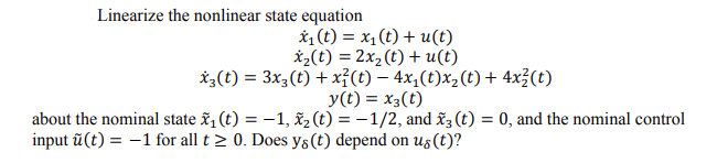 Solved Linearize the nonlinear state equation | Chegg.com