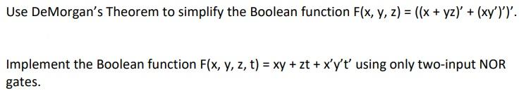 Solved a) Use DeMorgan’s Theorem to simplify the Boolean | Chegg.com