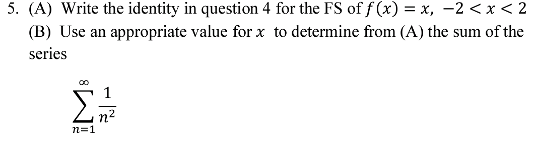 Solved 5. (A) Write the identity in question 4 for the FS of | Chegg.com