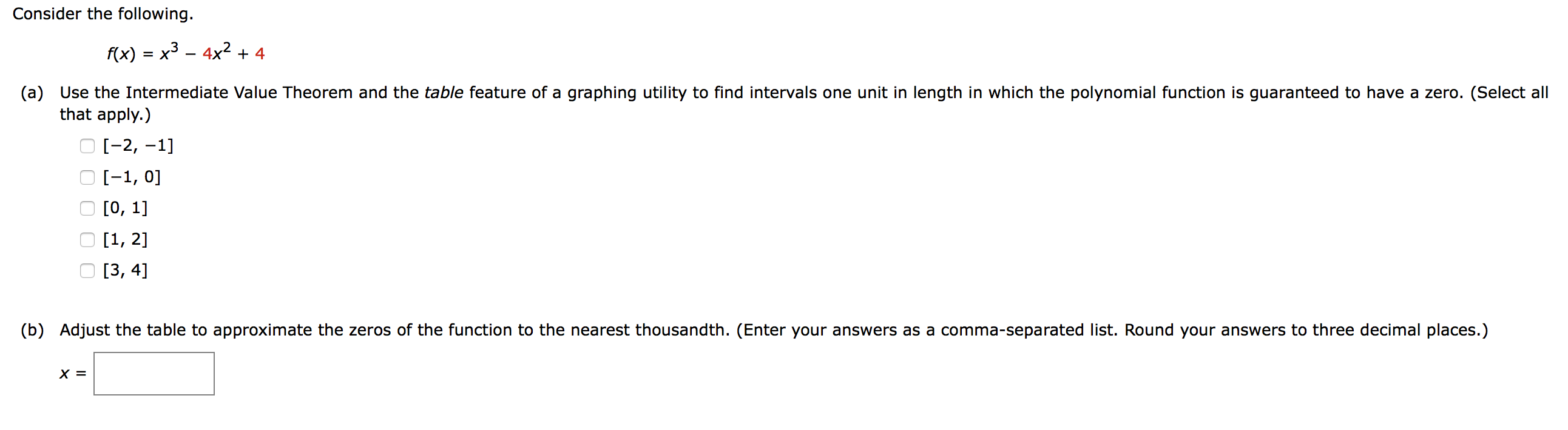 Solved Consider the following. f(x) = x3 – 4x2 + 4 = X (a) | Chegg.com