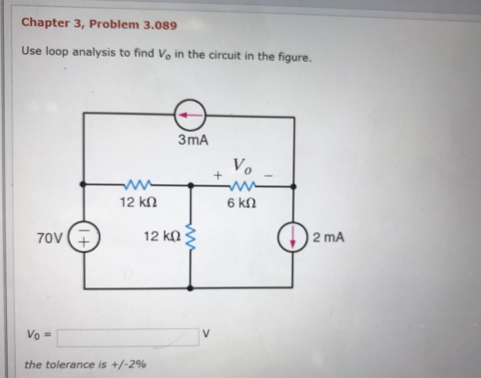 Solved Chapter 3, Problem 3.089 Use loop analysis to find Vo | Chegg.com