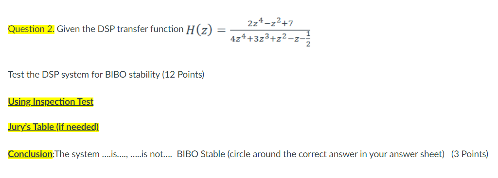 Solved Question 2. Given the DSP transfer function H(2) | Chegg.com