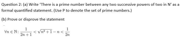 Solved Question 2: (a) Write 'There is a prime number | Chegg.com