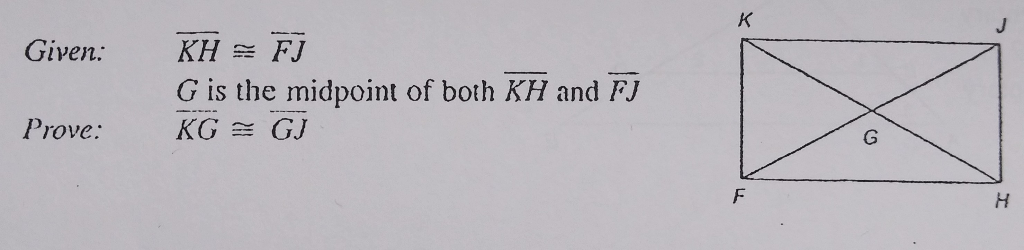 Solved ivenKH* FJ G is the midpoint of both KH and FJ KG GJ | Chegg.com