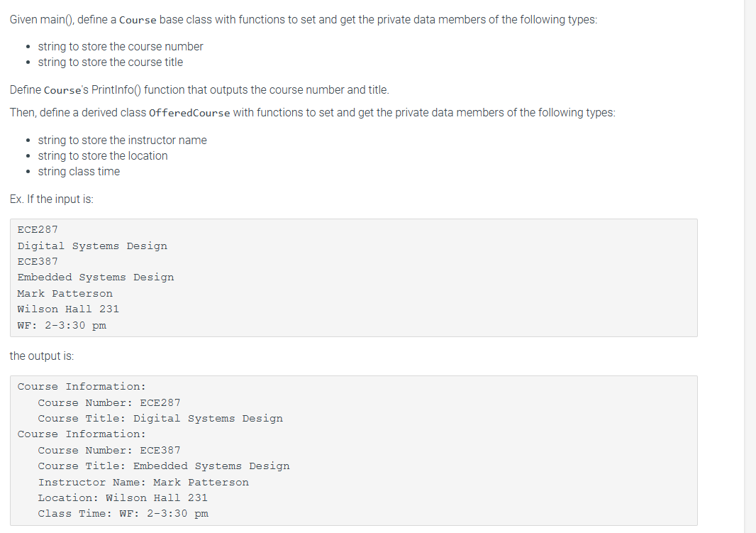 Solved Given main(), define a Course base class with | Chegg.com