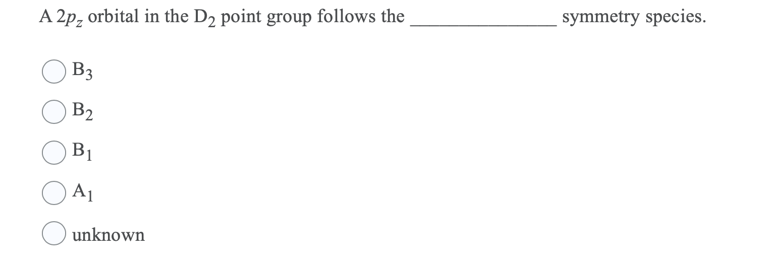Solved A 2pz orbital in the D2 point group follows the | Chegg.com