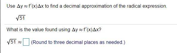Solved Use Ayf'(x)Ax to find a decimal approximation of the | Chegg.com