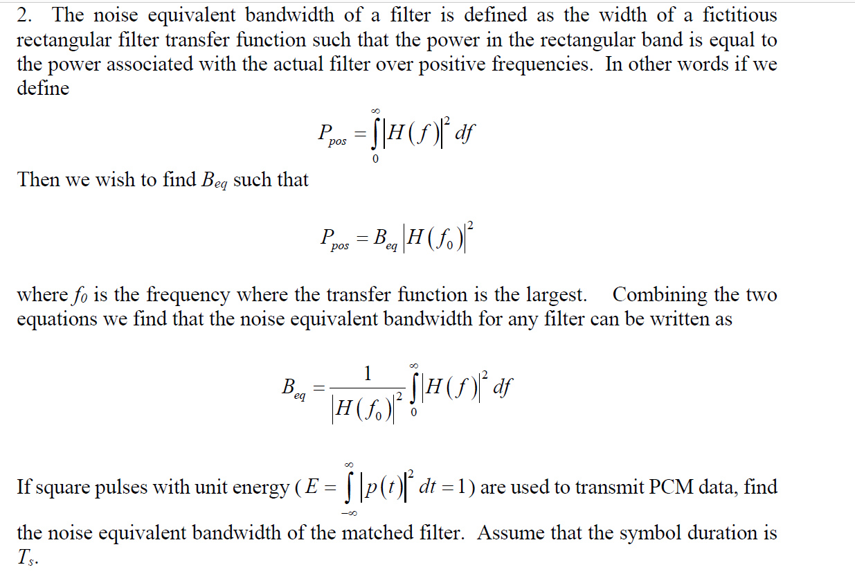 Solved 2. The noise equivalent bandwidth of a filter is | Chegg.com