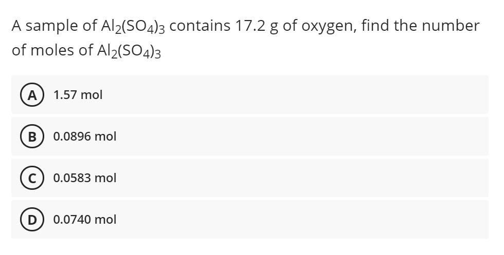 Solved A sample of Al2(SO4)3 contains 17.2 g of oxygen, find | Chegg.com