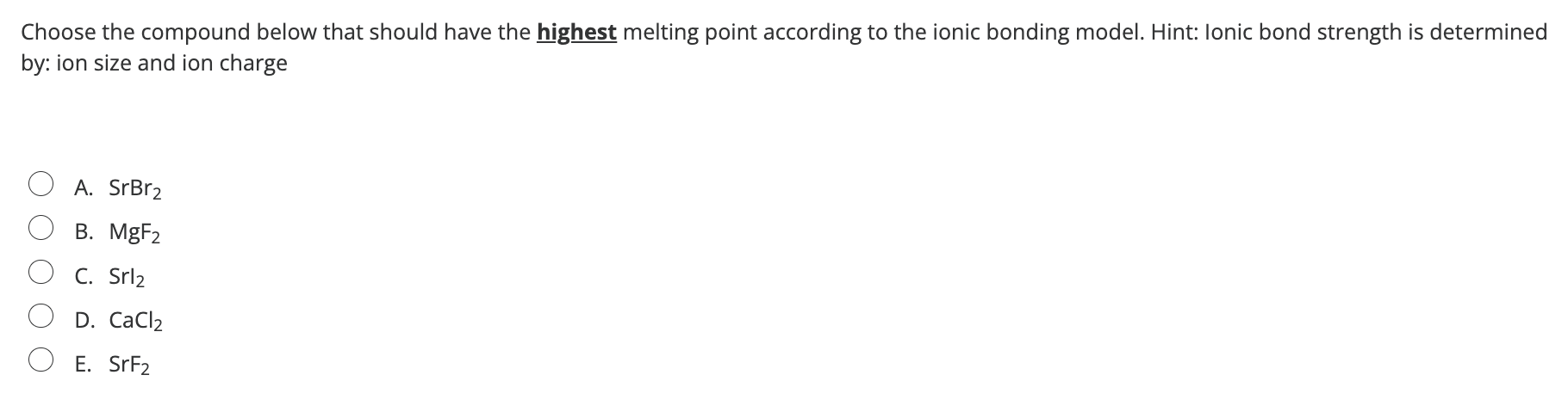 Solved Choose the compound below that should have the | Chegg.com