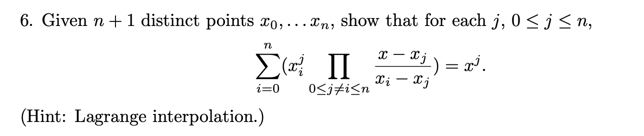 Solved 6. Given n+1 distinct points x0,…xn, show that for | Chegg.com