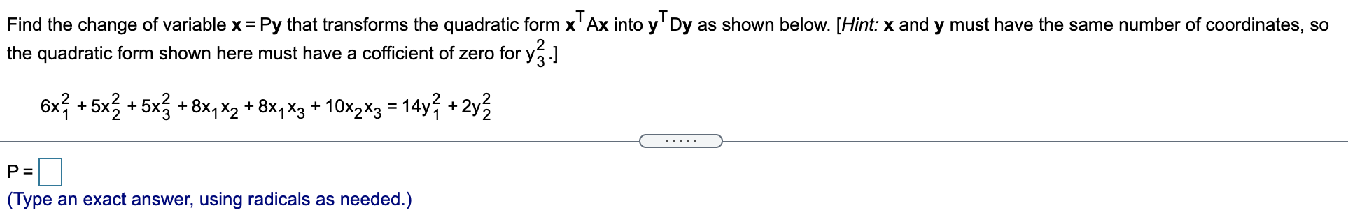 Solved Find the change of variable x = Py that transforms | Chegg.com
