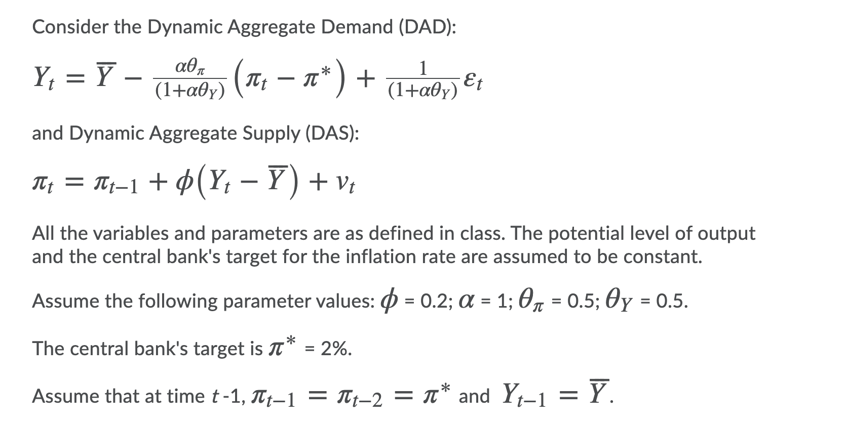 Solved Consider the Dynamic Aggregate Demand (DAD): αθα Y; = | Chegg.com