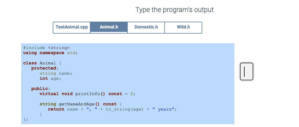 Solved Type the program's output TestAnimal.cpp Animal.h | Chegg.com