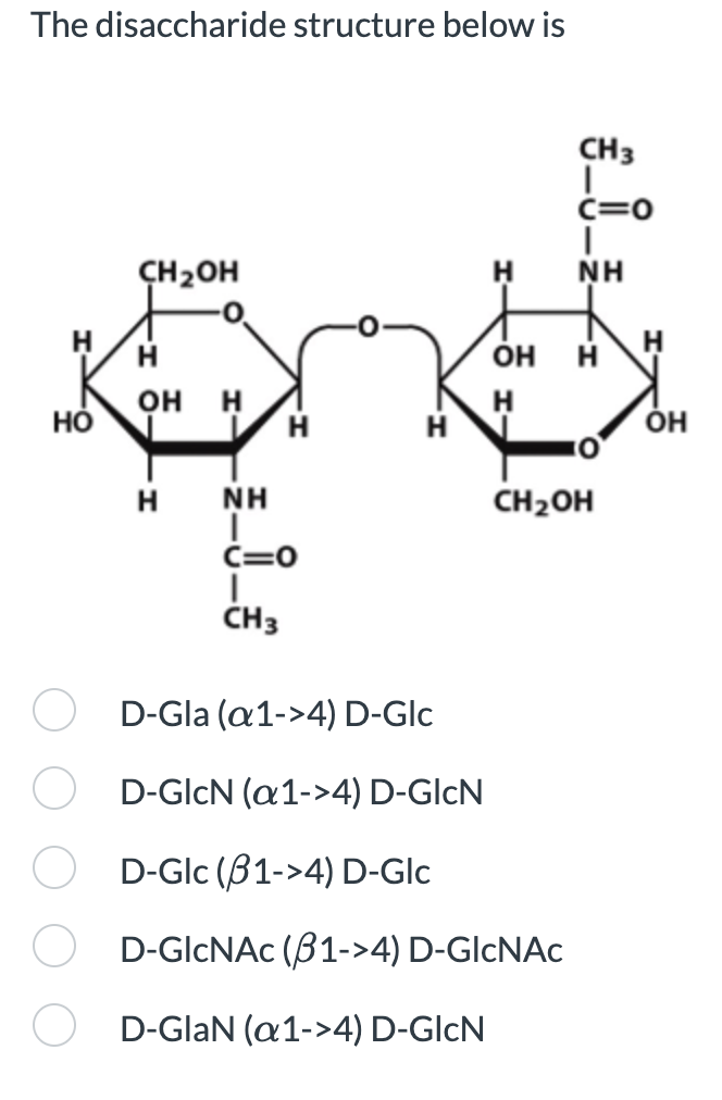 Solved The disaccharide structure below is D-Gla (α1−>4) | Chegg.com