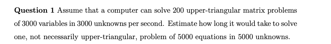 Solved Question 1 Assume that a computer can solve 200 | Chegg.com