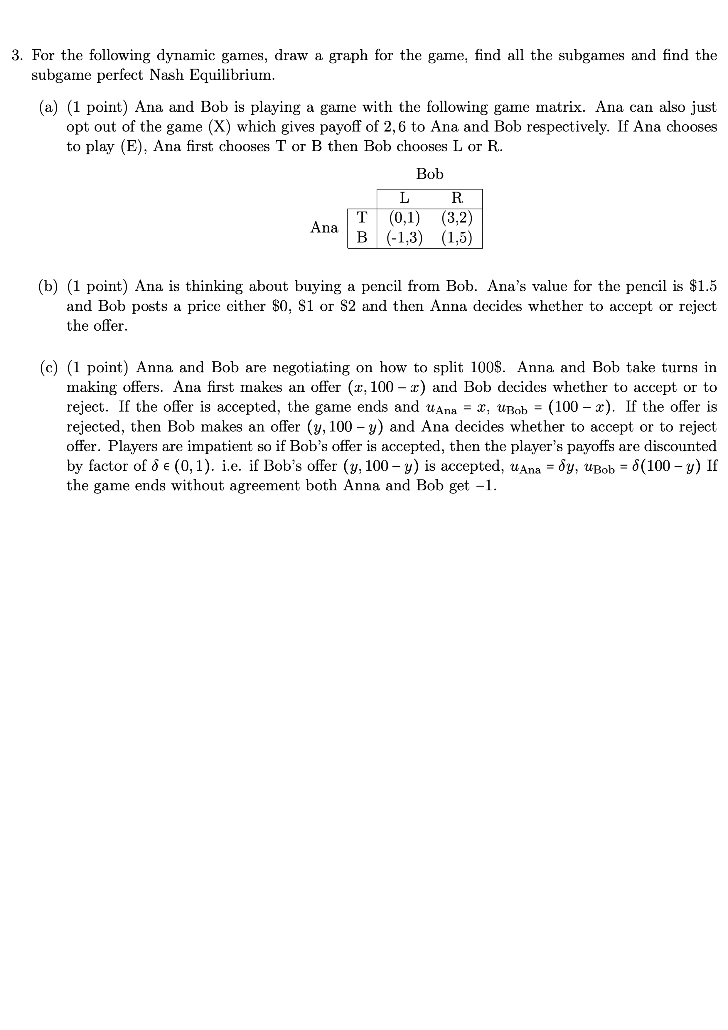 Solved 3. For the following dynamic games, draw a graph for | Chegg.com