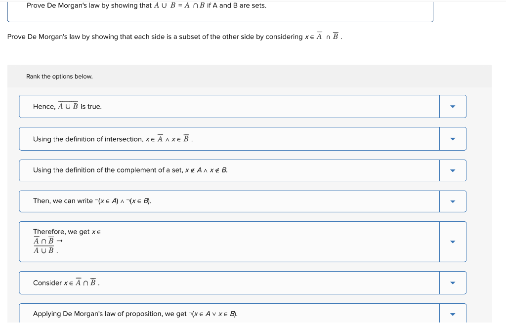 Solved Prove De Morgan's law by showing that AU B = A n B if | Chegg.com